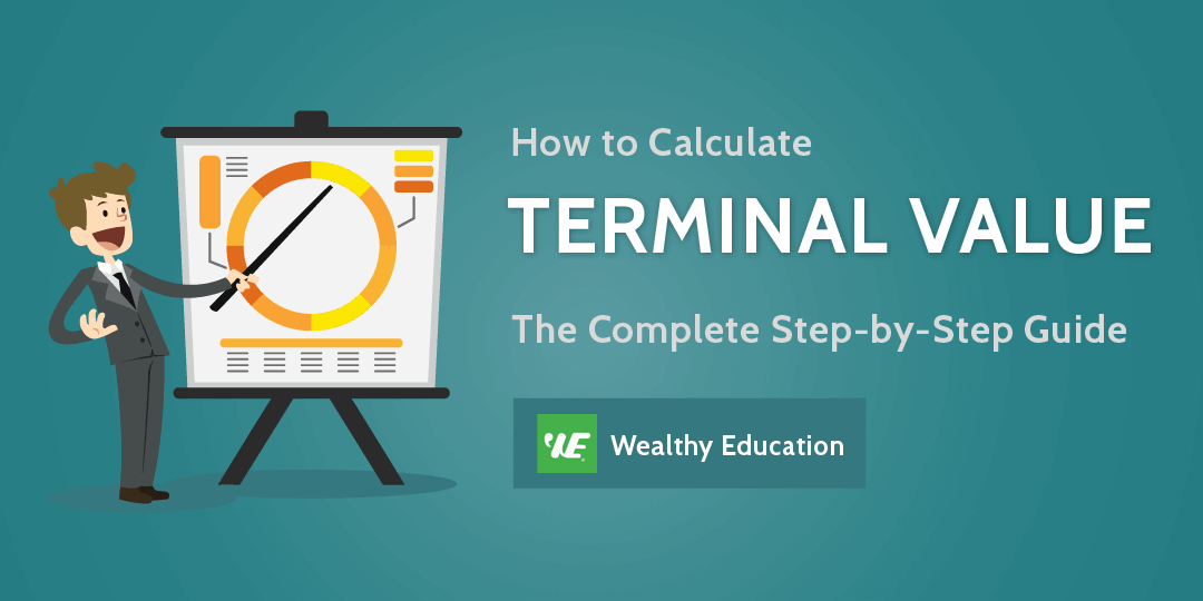 How to Calculate Terminal Value | Formula | Calculator (Updated 2022) How to Calculate Terminal Value | Formula | Calculator (Updated 2022)